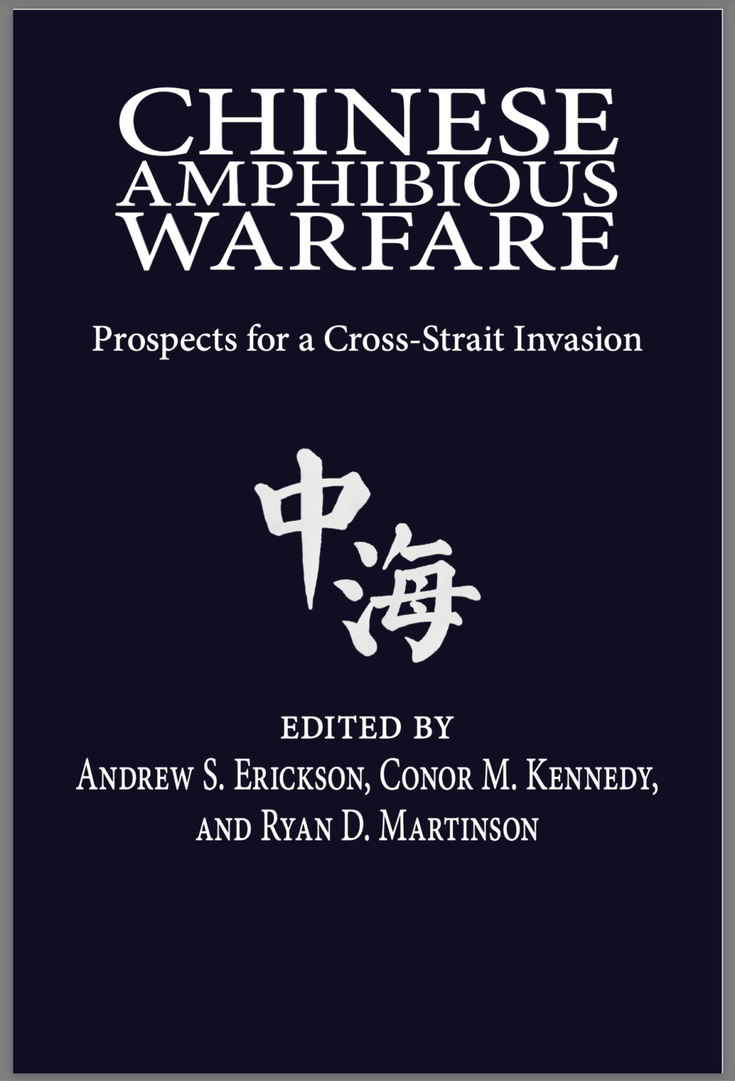 Chinese Amphibious Warfare: Prospects for a Cross-Strait Invasion—CMSI ...